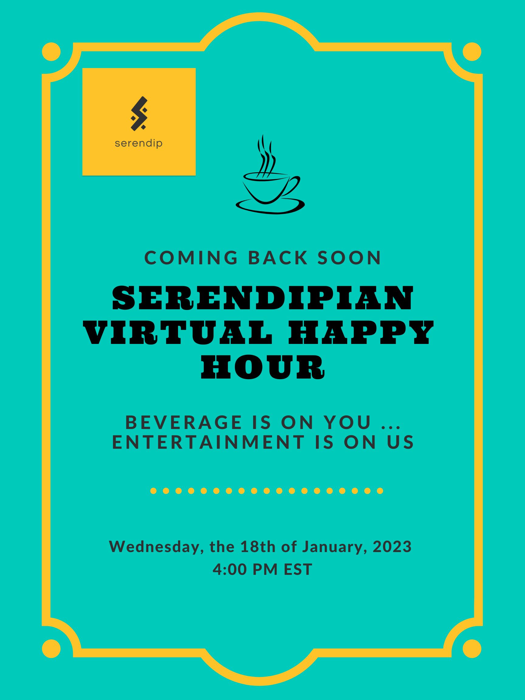 Serendipian Virtual Happy Hour is coming back soon - Serendip Technology